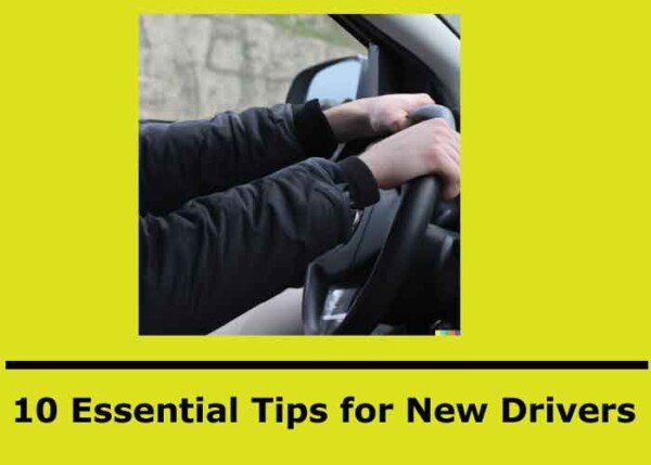 10 Essential Tips for New Drivers: Navigating the Road to Success